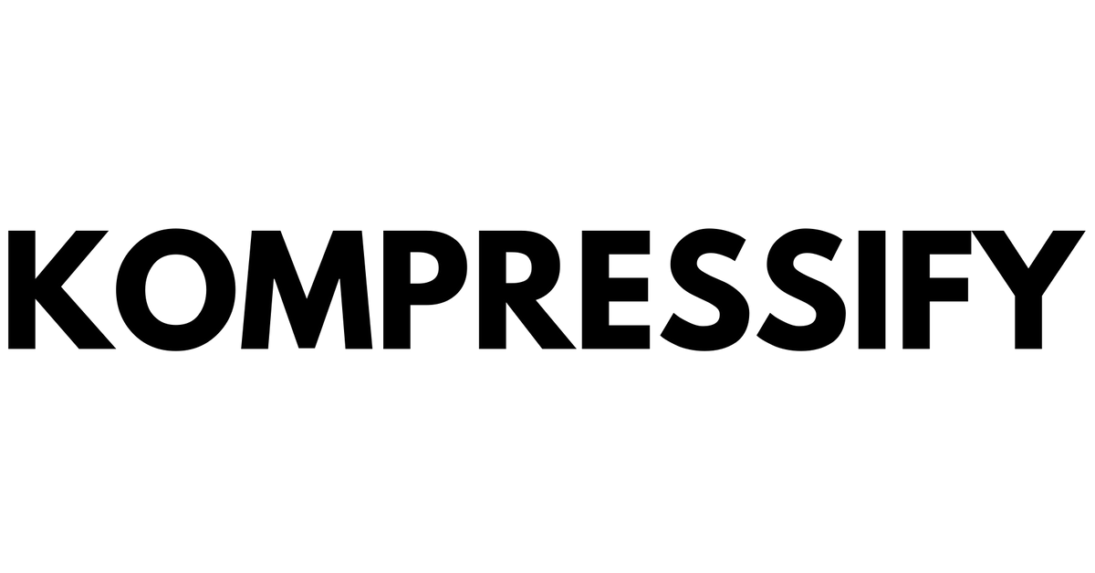 KOMPRESSIFY – Kompressify